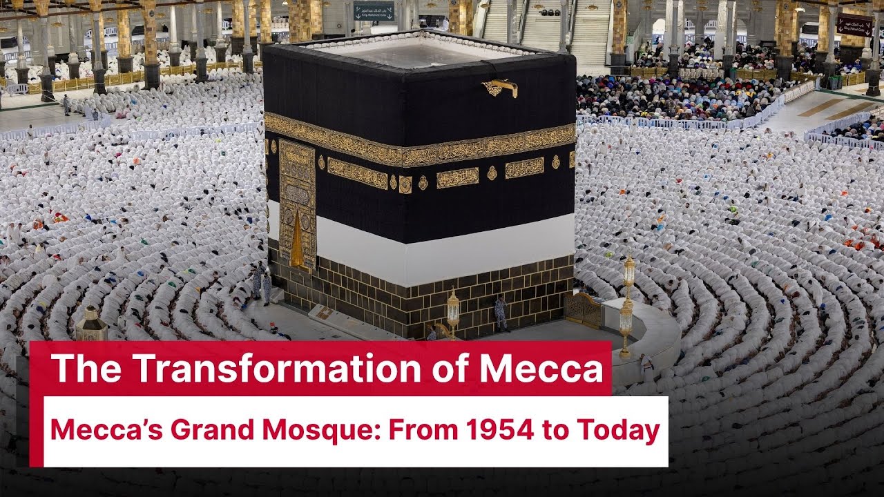 How Mecca Transformed: 1954 to 2025 | Mecca's Grand Mosque: Then vs Now ...