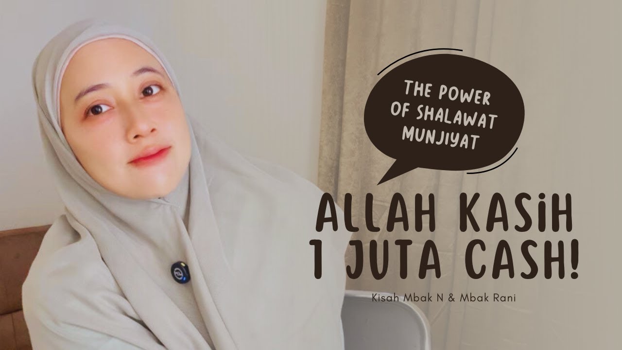 THE POWER OF SHALAWAT MUNIYAT !! ALLAH KASIH REZEKI CASH 1 JUTA ...