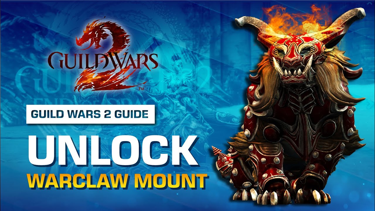 How to Unlock Warclaw Mount in Guild Wars 2 | Guild Wars 2 Guide - YouTube