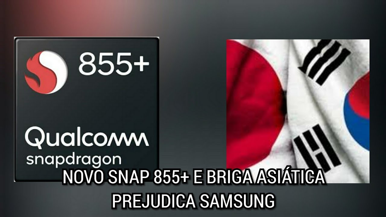 PROCESSADOR SNAP 855 PLUS E BRIGA ASIÁTICA AFETA SAMSUNG - YouTube