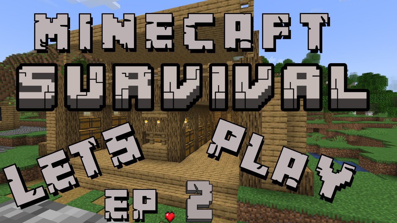 Minecraft Survival Lets Play-Ep 2 - YouTube