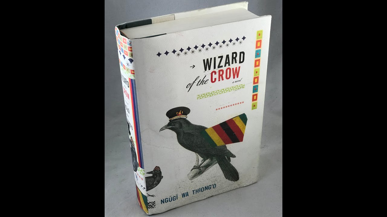 Plot summary, “Wizard of the Crow” by Ngũgĩ wa Thiong'o in 7 Minutes ...