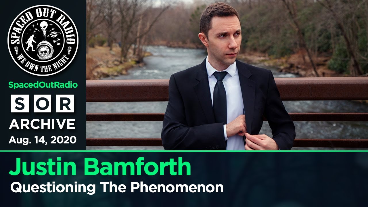 Justin Bamforth - Questioning The Phenomenon with Justin Bamforth - YouTube