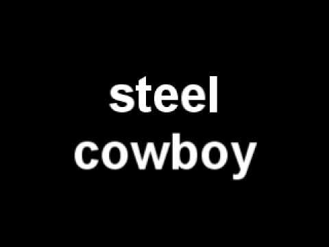 steel cowboy.wmv - YouTube