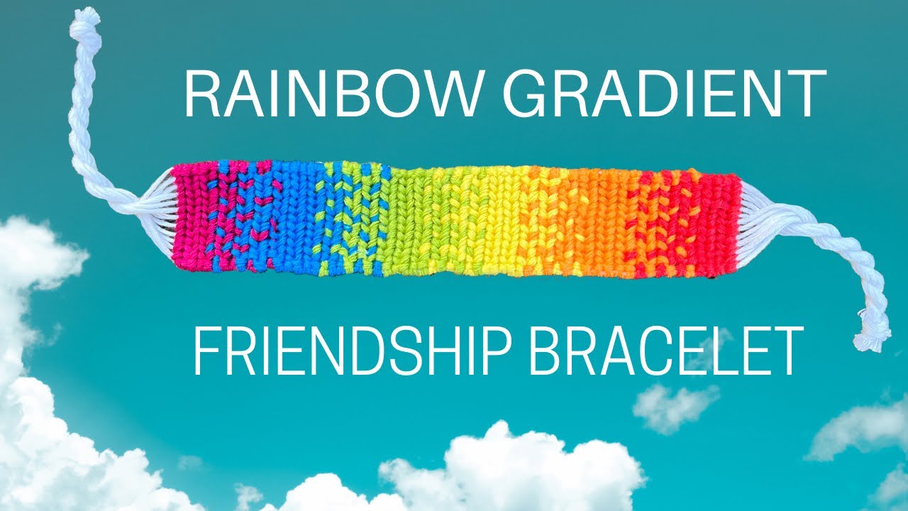 Rainbow Gradient Friendship Bracelet Tutorial For Beginners - YouTube