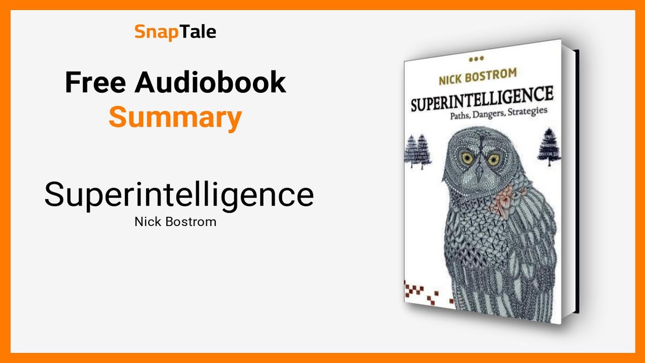Superintelligence by Nick Bostrom: 9 Minute Summary - YouTube
