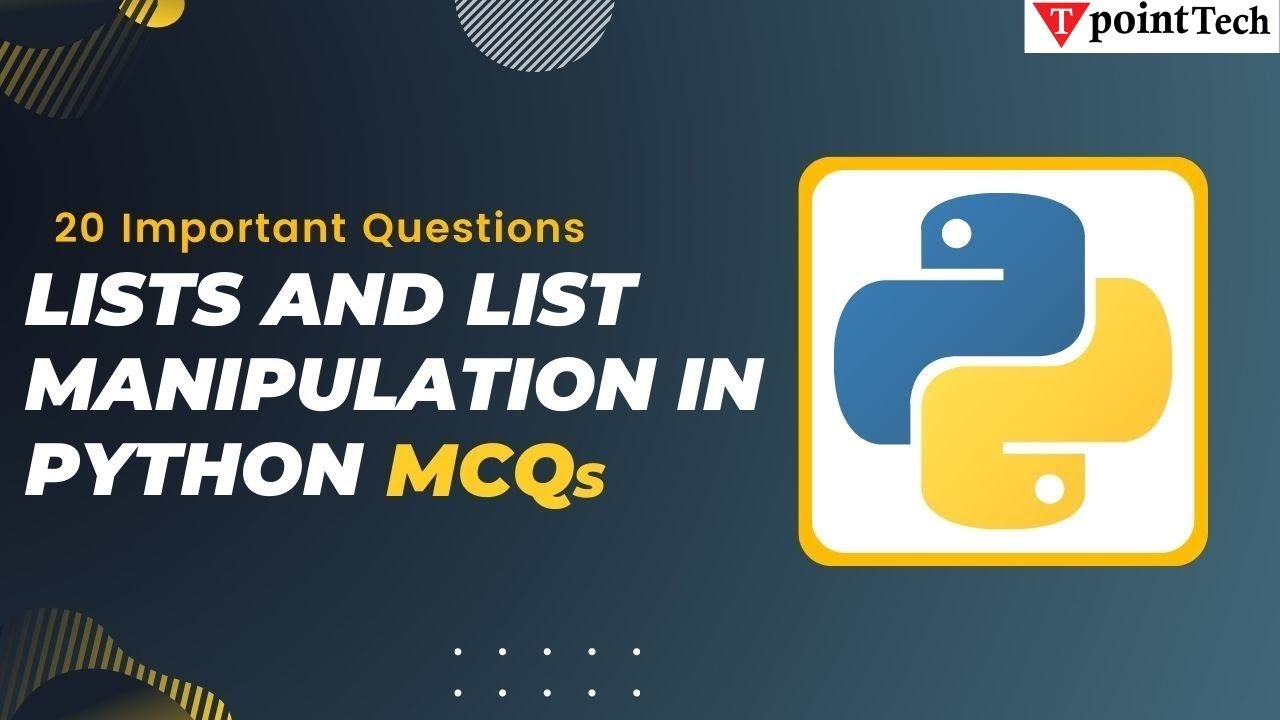 Python Lists & List Manipulation MCQs | Top 20+ Python Interview Questions & Answers | Tpoint ...