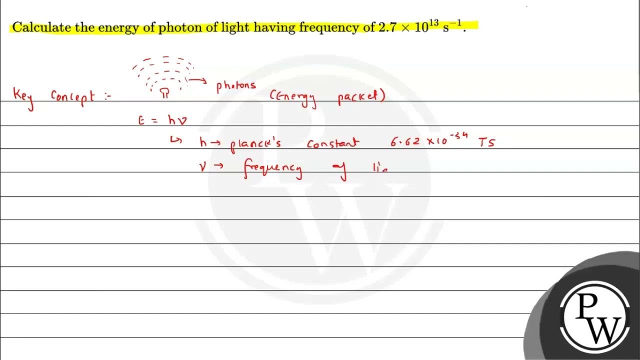 Calculate the energy of photon of light having frequency of \( 2.7 \times 10^{13} \mathrm{~s ...
