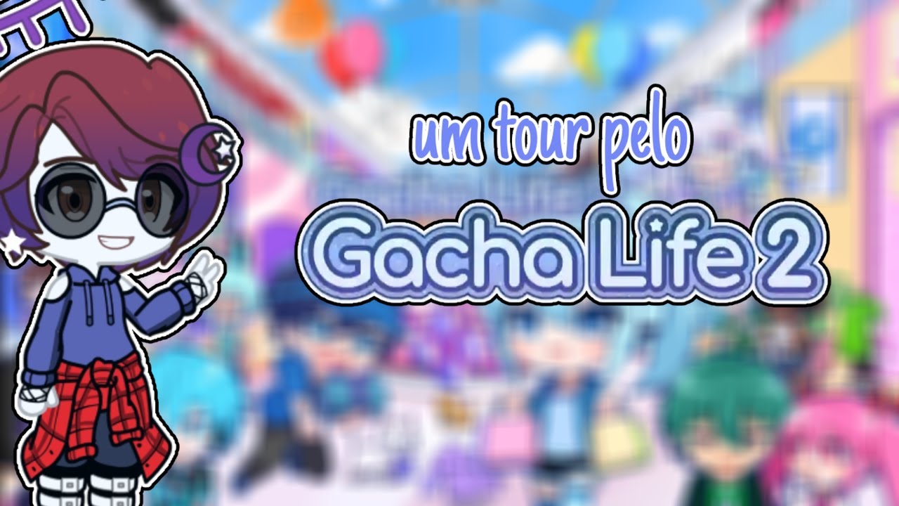 um tour pelo gacha life 2 (e falando o que eu achei da versão beta ...