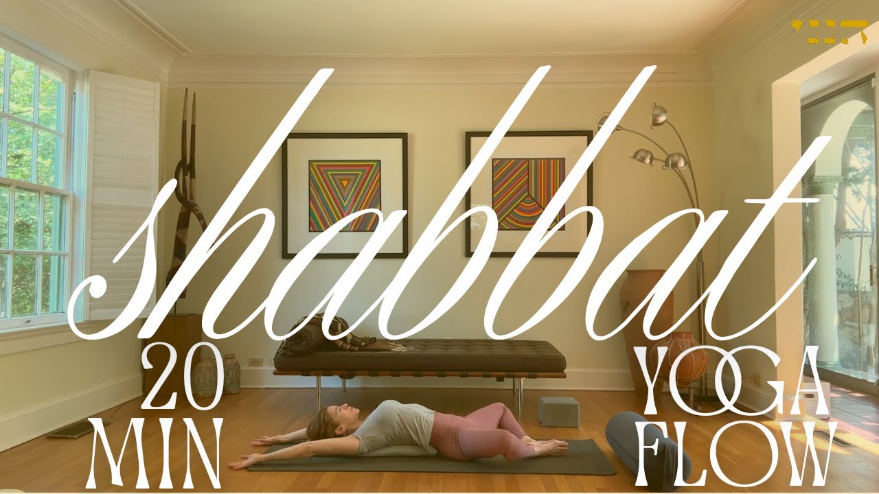 Shabbat Restore Yoga Flow | 20 Minute All Levels Jewish Yoga ...