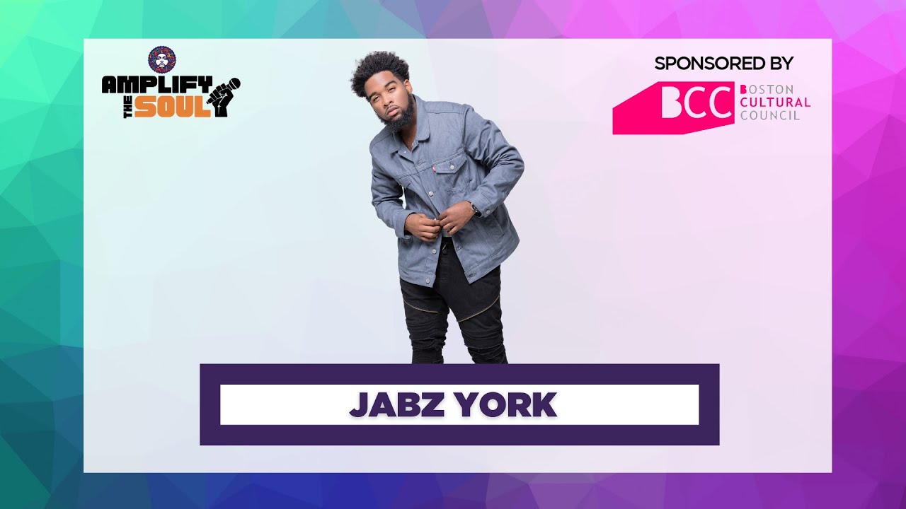 Jabz York | | AMPLIFY THE SOUL | Sponsored by the Boston Cultural ...