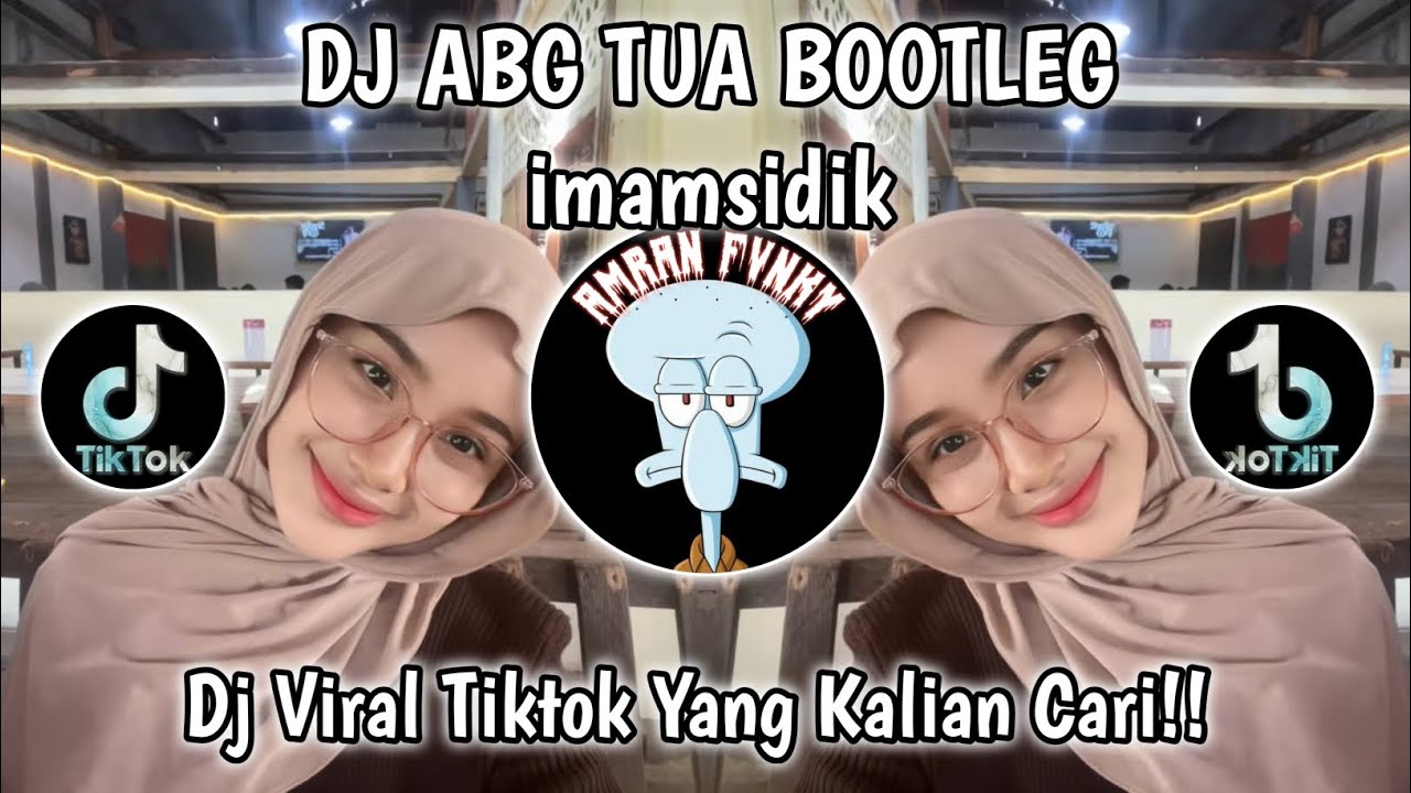 DJ ABG TUA BOOTLEG By imamsidik SOUND VIRAL TIKTOK | DJ VIRAL TIKTOK YANG KALIAN CARI - YouTube