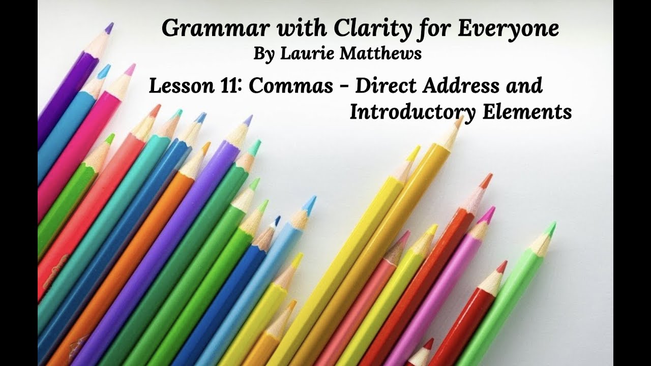 11) Commas: Direct Address and Introductory Elements - YouTube