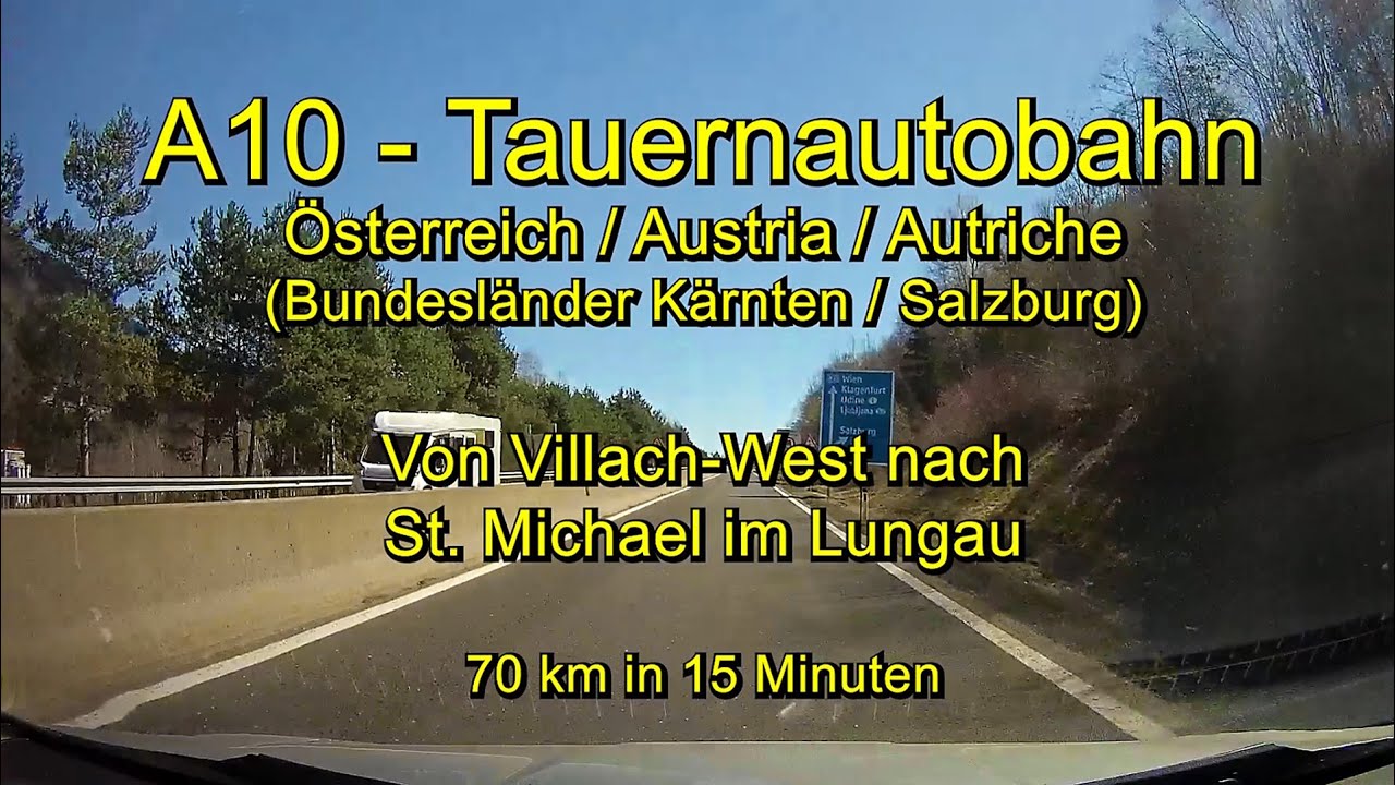 A10–Tauernautobahn – Von Villach West nach St. Michael im Lungau ...