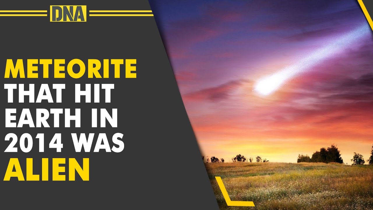 In 2014, an alien space rock hit Earth after travelling through space ...