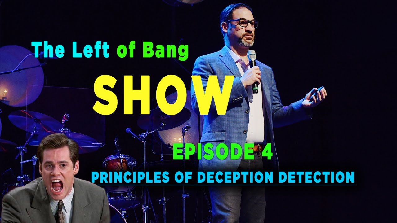 Episode 4 Left of Bang Show: Principles of Deception Detection - YouTube
