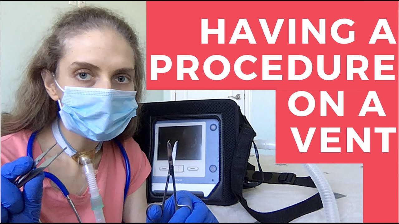 Having a Procedure or Surgery while using a Ventilator to Breathe. Life ...