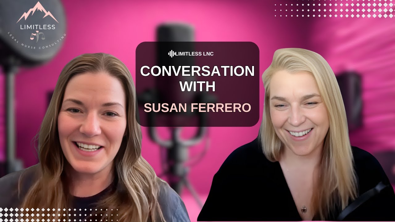 Limitless Legal Nurse Consulting Podcast - Susan Ferrero - YouTube