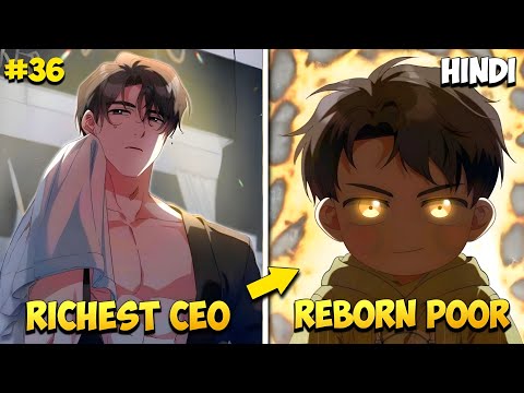 [36] Richest CEO Reborn As a Poor Child | Manhwa Explained In Hindi