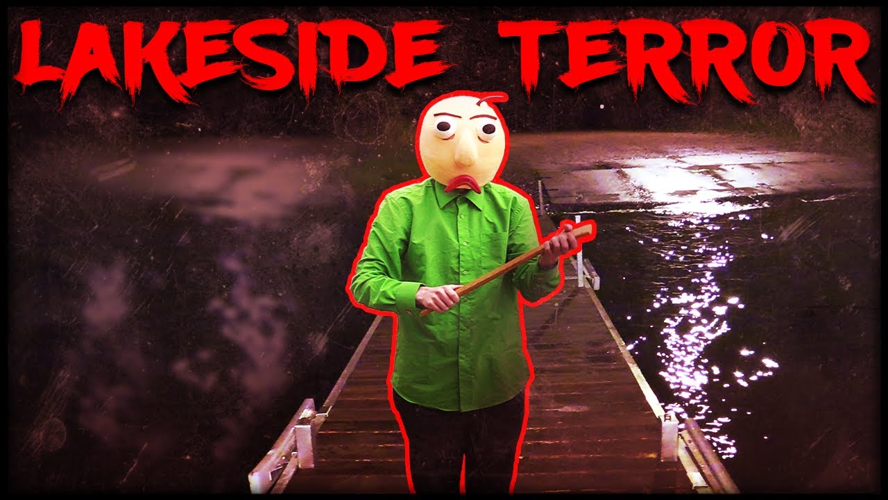 BALDI'S LAKESIDE TERROR! Baldi's Basics Horror in Real Life - YouTube