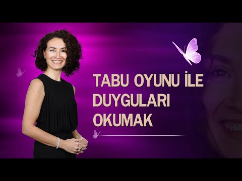 Tabu Oyunu ile Duyguları Okumak