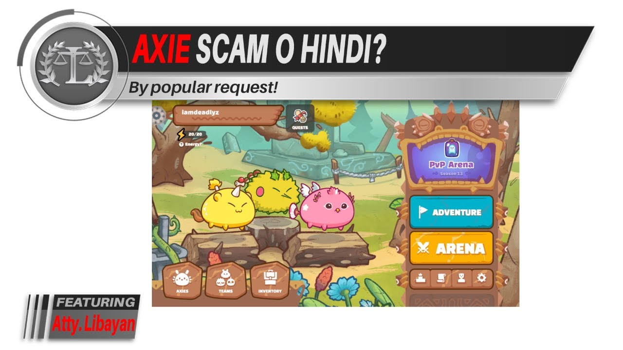 ATTY. ON AXIE INFINITY, SCAM O HINDI - YouTube