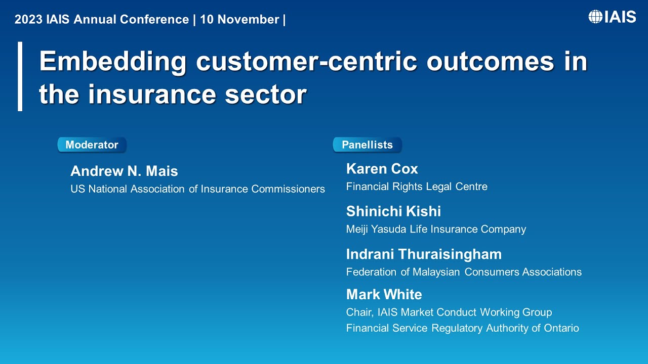 2023 IAIS Annual Conference: Embedding customer-centric outcomes in the ...