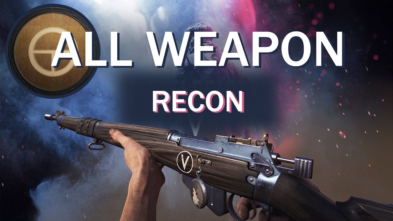 Battlefield V｜All Weapon Showcase｜全リロード集｜偵查兵全武器｜戰地風雲5 - YouTube