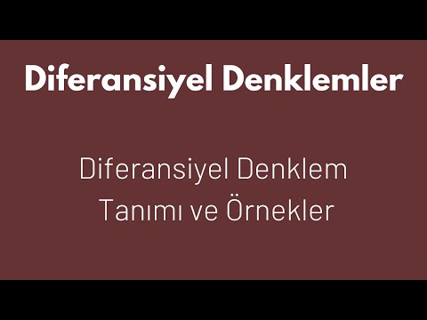 1) Adi Diferansiyel Denklemler : Dif. Denklem Tanımı ve Örnekleri [Ordinary Differntial Equations]