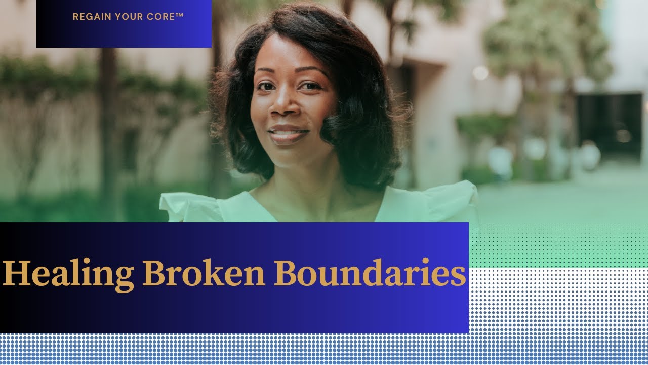 Healing Broken Boundaries - YouTube