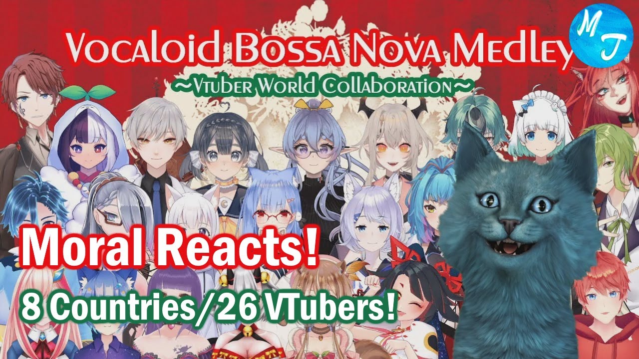 Moral Reacts! | Vocaloid Bossa Nova Medley | VTuber World Collaboration ...
