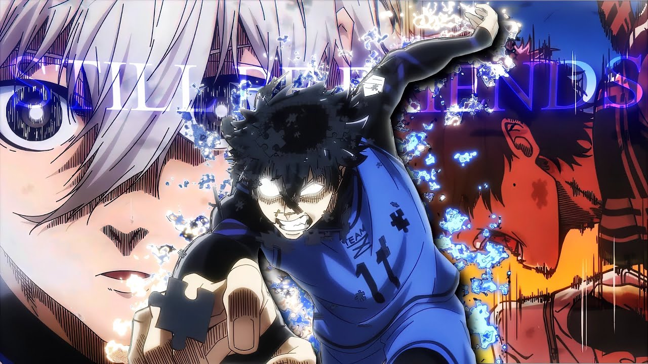 BLUE LOCK "NAGI & ISAGI" - STILL BE FRIENDS [Edit/AMV] | - YouTube