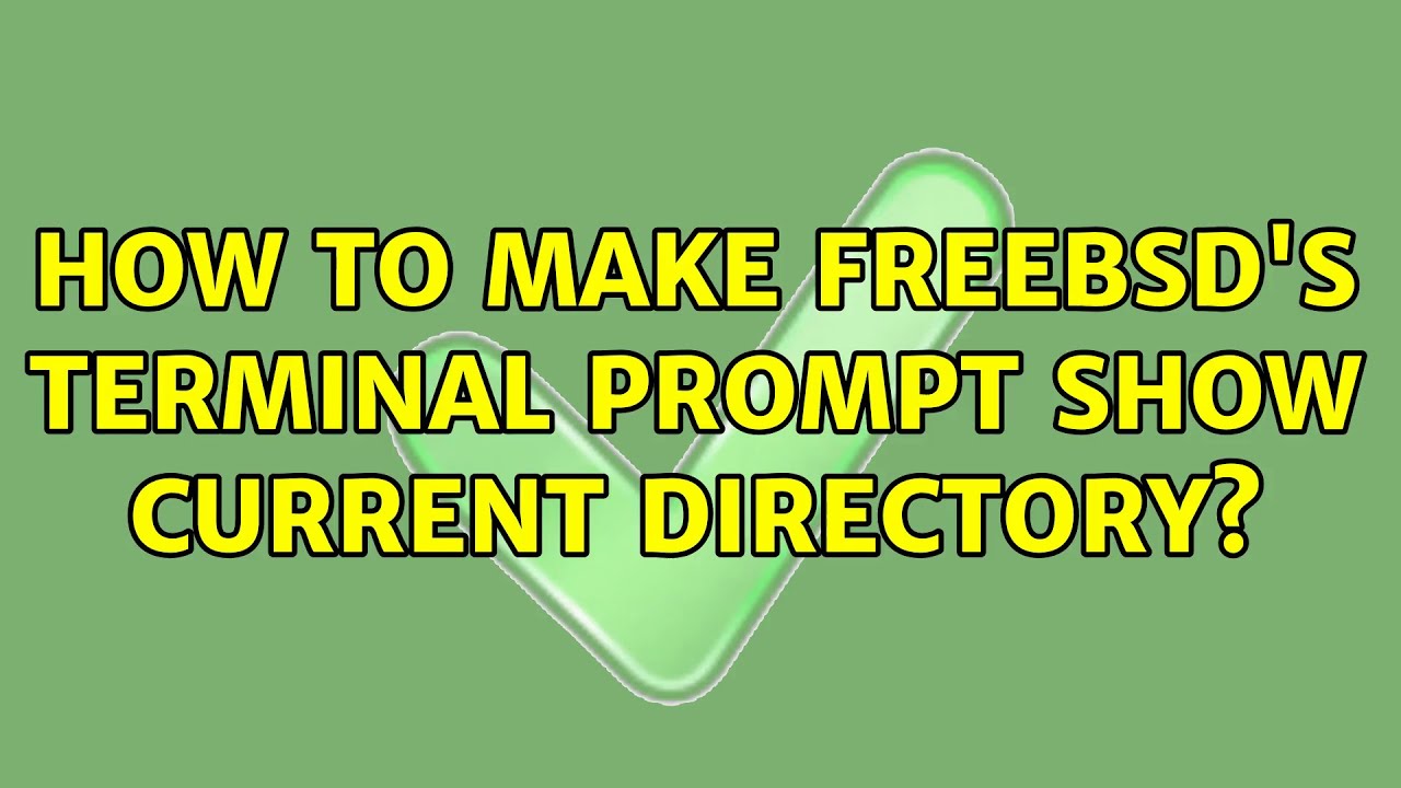 How to make freebsd's terminal prompt show current directory? (2 ...
