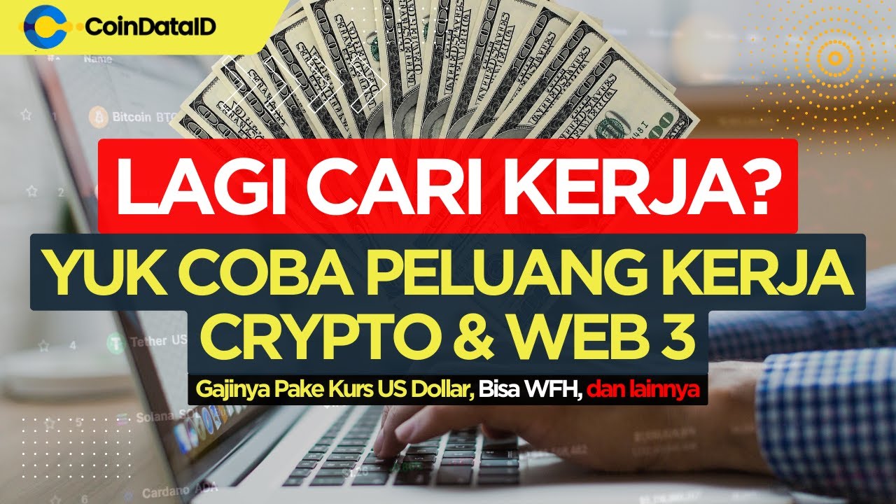 Lagi Cari Kerja? Yuk Coba Peluang Kerja Industri Crypto dan Web3 - YouTube