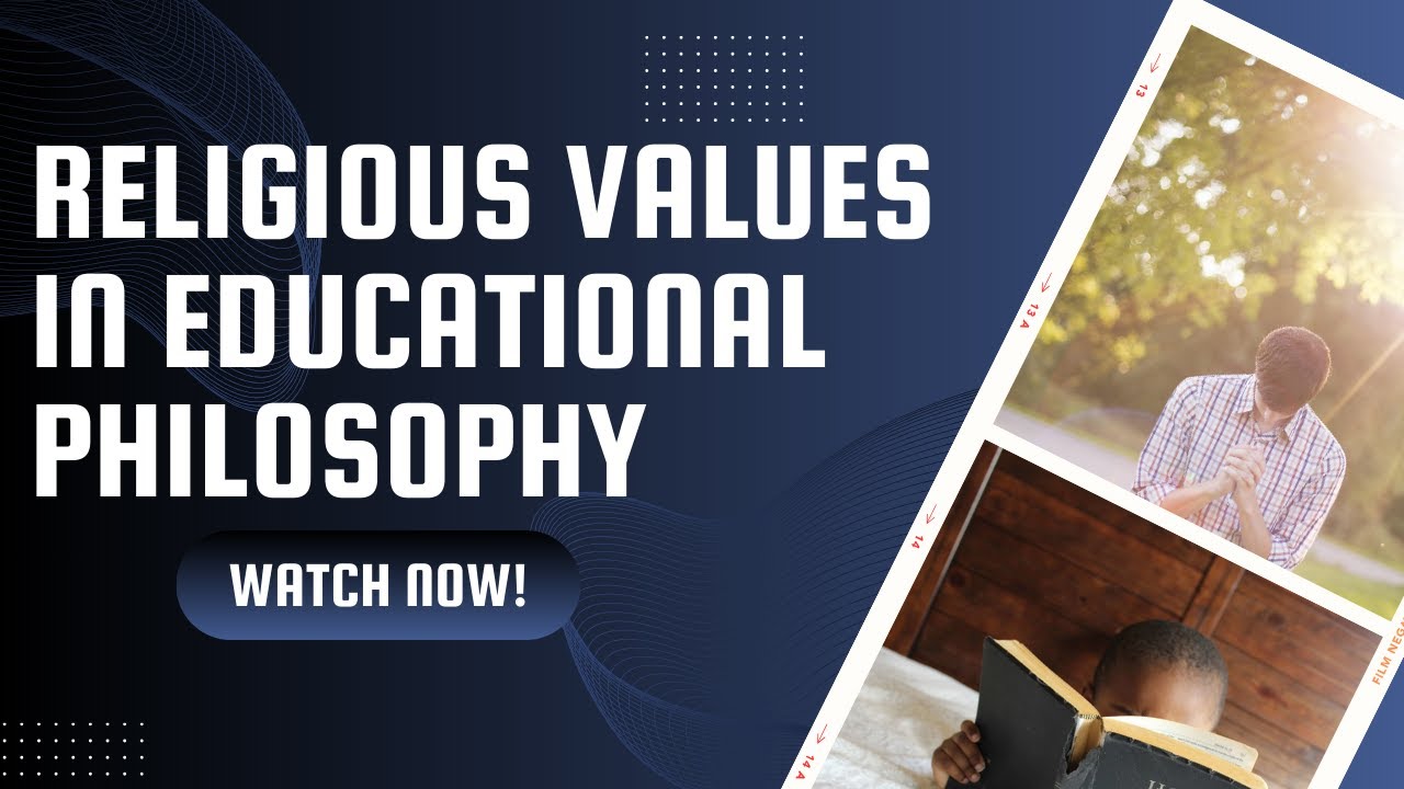 Religious Values and Philosophical Foundations: Shaping Education - YouTube