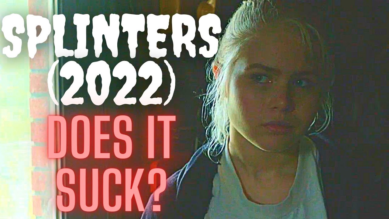 Splinters Movie Review it Broke my Heart... - YouTube