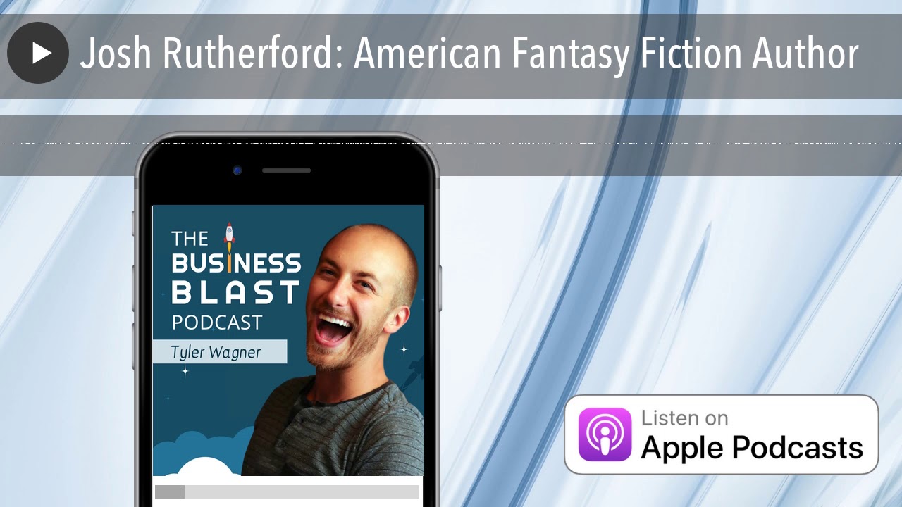 Josh Rutherford: American Fantasy Fiction Author - YouTube