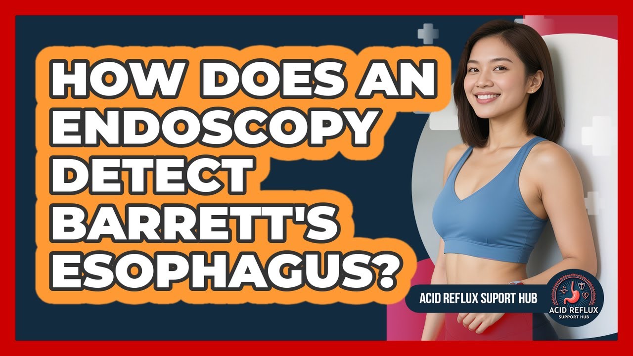 How Does An Endoscopy Detect Barrett's Esophagus? - Acid Reflux Support ...