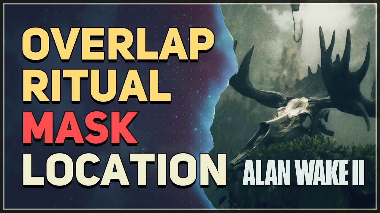 Overlap Ritual Mask Location Alan Wake 2 - YouTube
