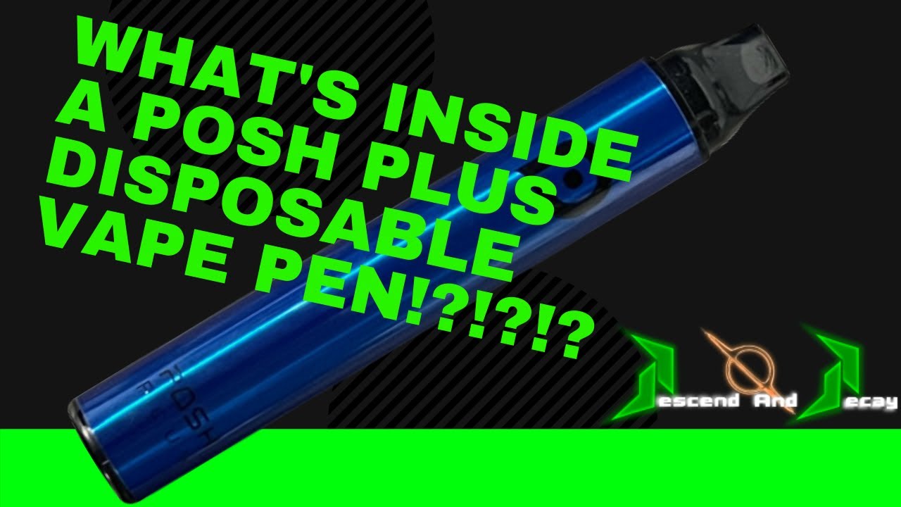 What's inside a Posh disposable Vape pen!?!?!? (Full Version ...