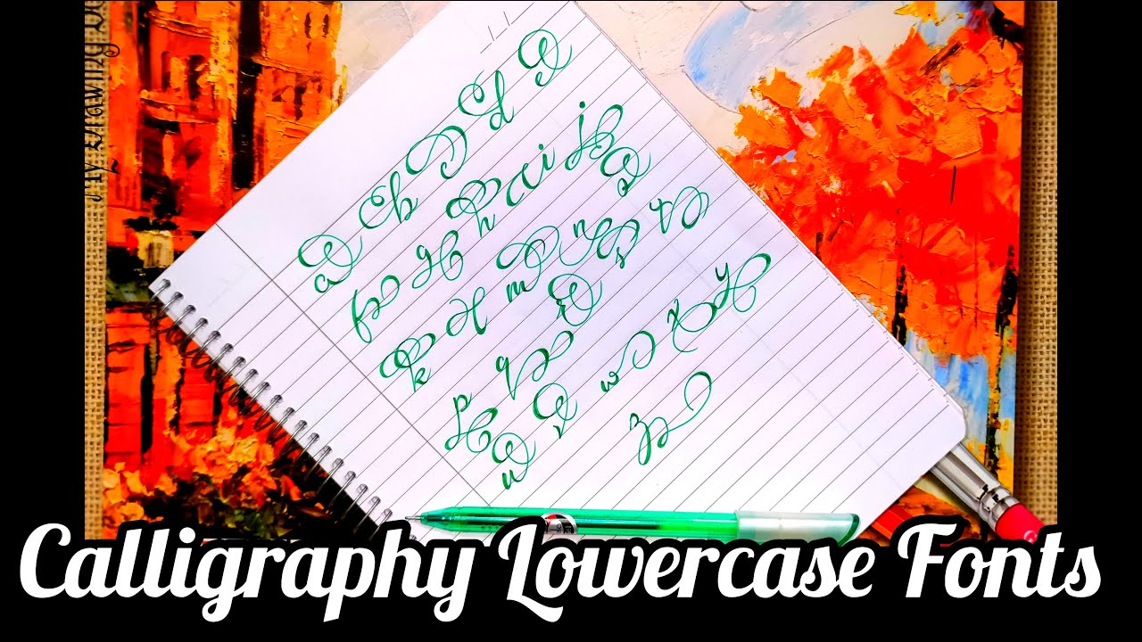 Lowercase Fonts with Normal Pen|Calligraphy Lowercase Fonts for ...