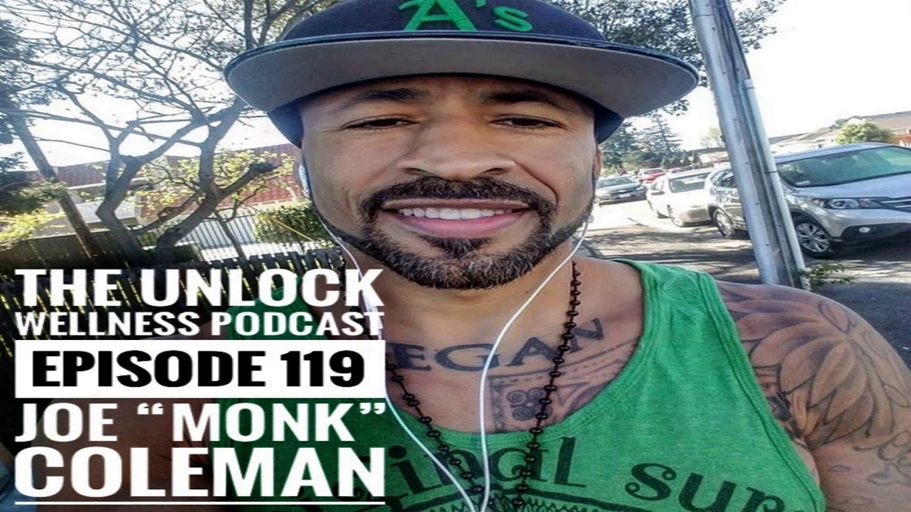 Episode 119- Joe "Monk" Coleman- Transforming Your Life with Meditation ...