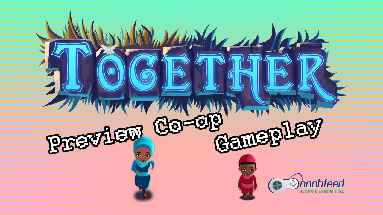 TOGETHER: AMNA & SAIF - Preview Co-op Gameplay [HD] - YouTube