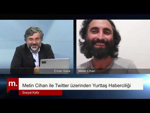 Metin Cihan ile Twitter üzerinden Yurttaş Haberciliği