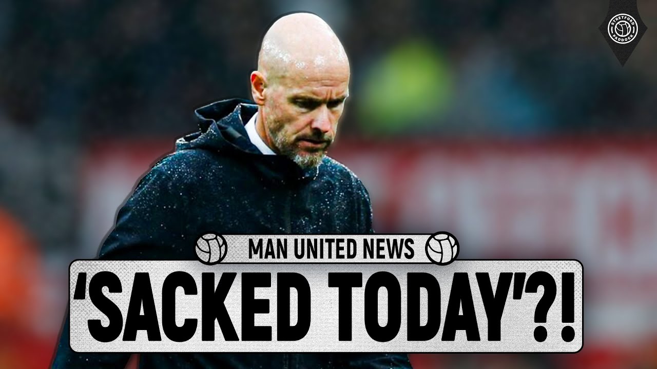 Decision Day?! Rumours Ten Hag Sacking Imminent| Man United News - YouTube