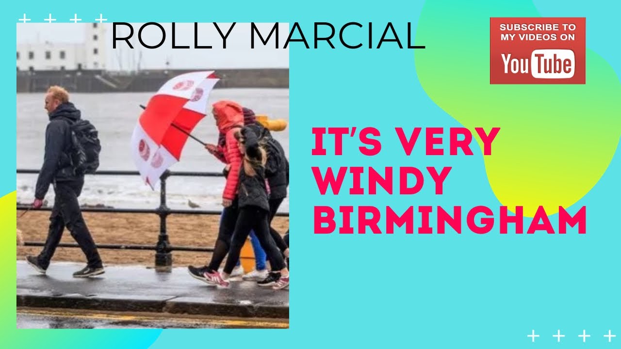 It’s Very Windy Birmingham - YouTube