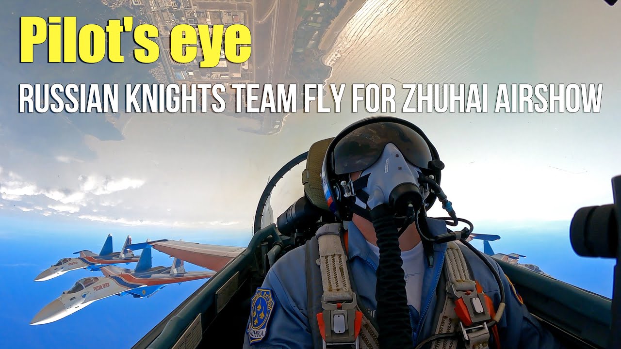 Pilot's eye：Russian Knights Team fly for Zhuhai Airshow - YouTube