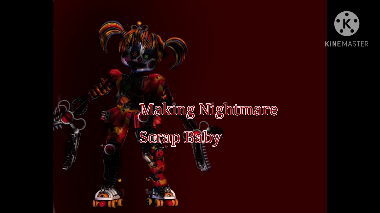 Making Nightmare Scrap Baby Speed Edit - YouTube