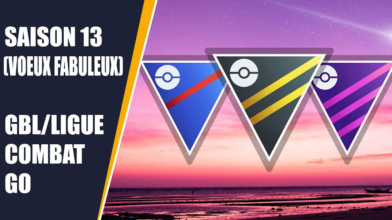 GUIDE SAISON 13 LIGUE COMBAT GO / GO BATTLE LEAGUE - SAISON VOEUX ...