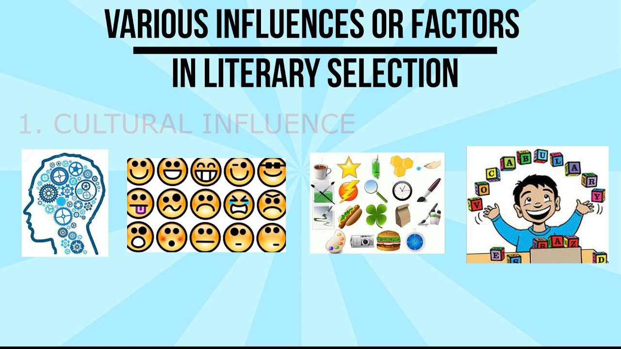 VARIOUS INFLUENCES OR FACTORS IN LITERARY SELECTION - YouTube